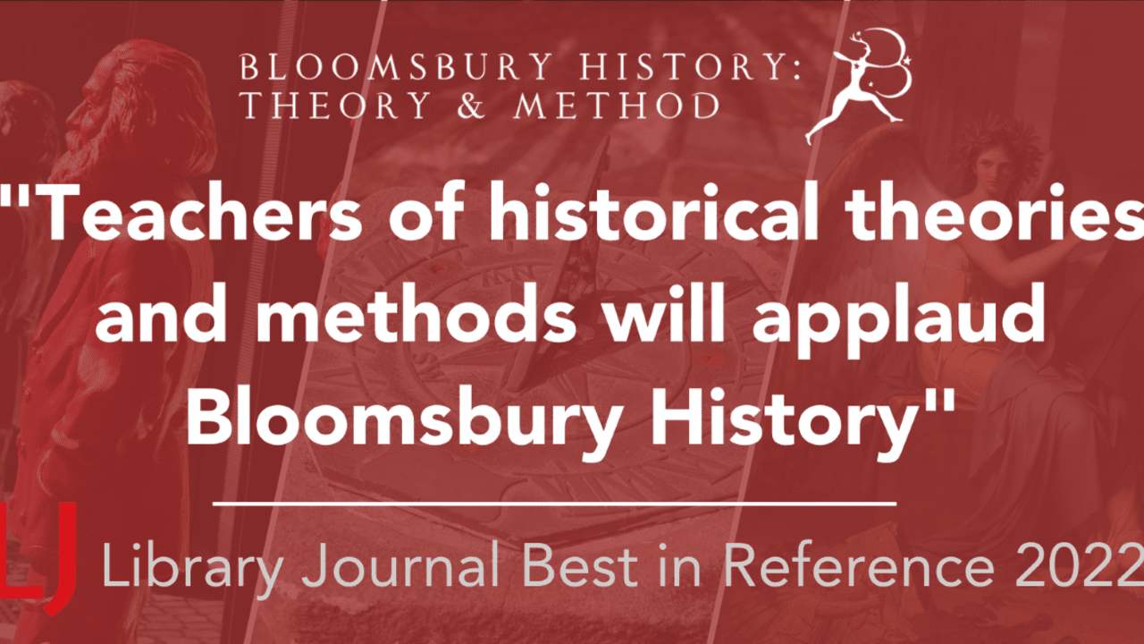 Bloomsbury History: Theory and Methods Named One of Library Journal's best Reference Databases ...