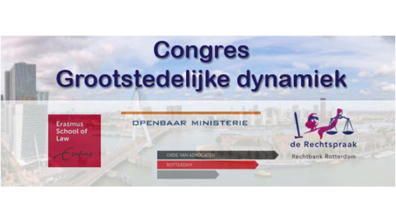 Congres Grootstedelijke Dynamiek | Erasmus School of Law | Erasmus ...